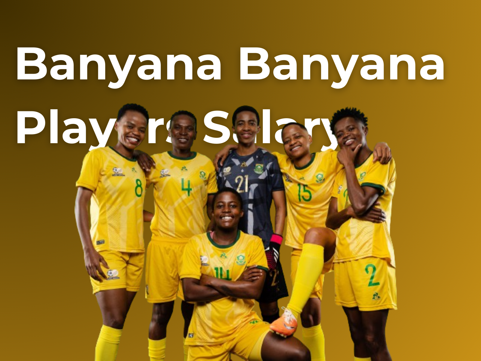 Banyana Banyana Players Salary in South African Rands 2026