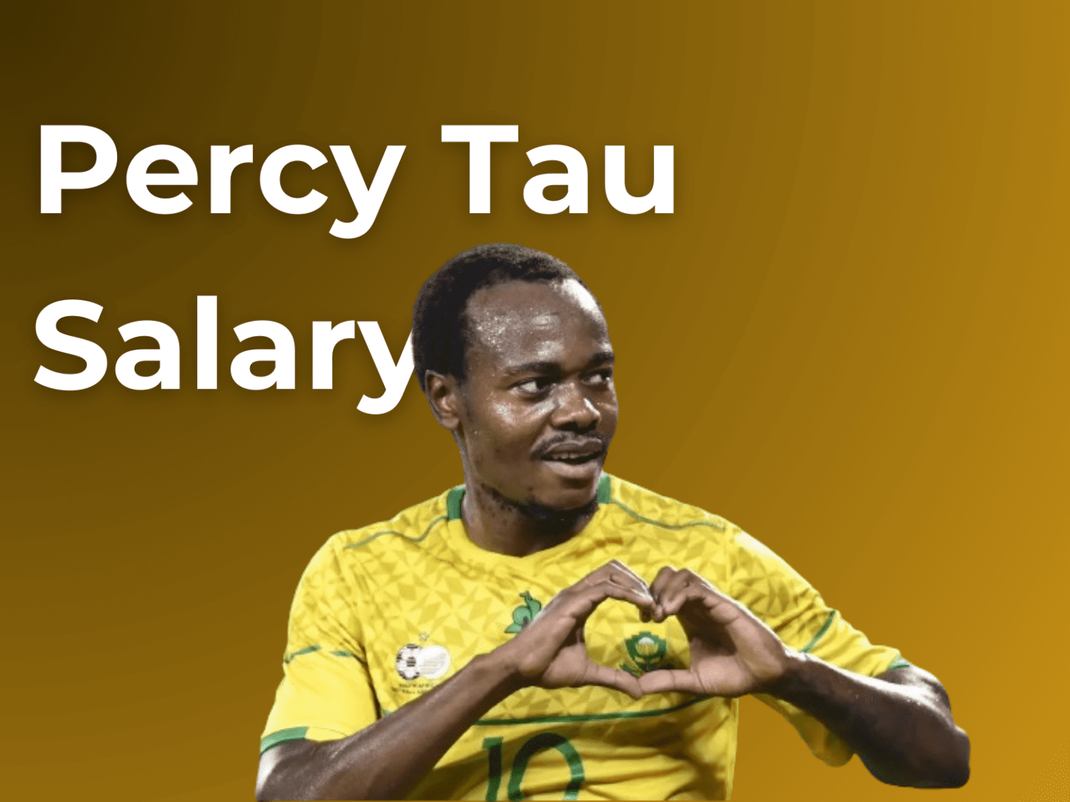Percy Tau Salary and Net Worth in Rands 2026 - InquireSalary